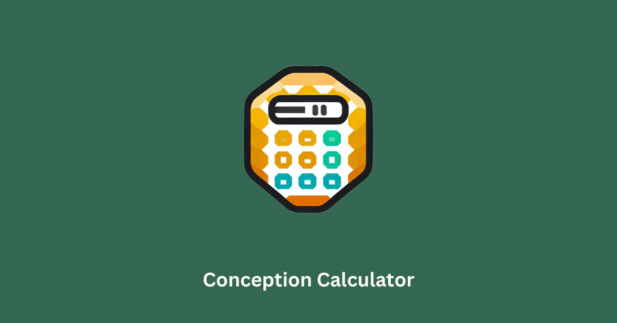 Conception Calculator - Calculator Hive