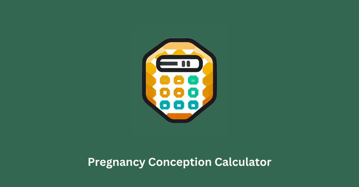 Pregnancy Conception Calculator - Calculator Hive